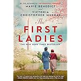 Amazon.com: The First Ladies: 9780593440285: Benedict, Marie, Murray ...