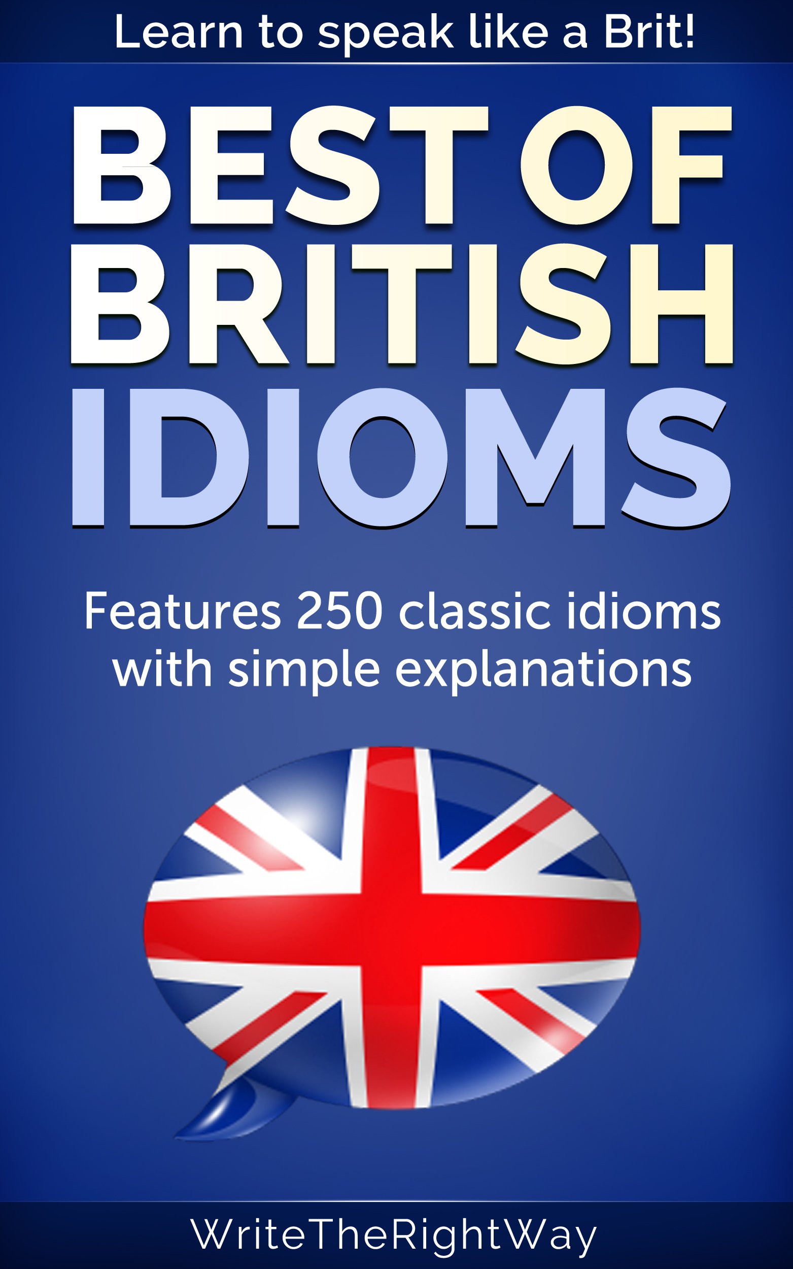Mua Best British Idioms – 250 Classic British English Idioms (English ...