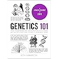 Genetics 101: From Chromosomes and the Double Helix to Cloning and DNA ...