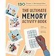 The Ultimate Memory Activity Book: 130 Puzzles and Recreational Ideas ...