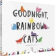 Goodnight, Rainbow Cats: (Baby Shower Gift, Bedtime Board Book ...