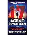 Amazon.com: Agent Seventeen: A Novel: 9781335449535: Brownlow, John: Books