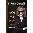 Not My Type: One Woman vs. a President: Carroll, E. Jean: 9781250381682 ...