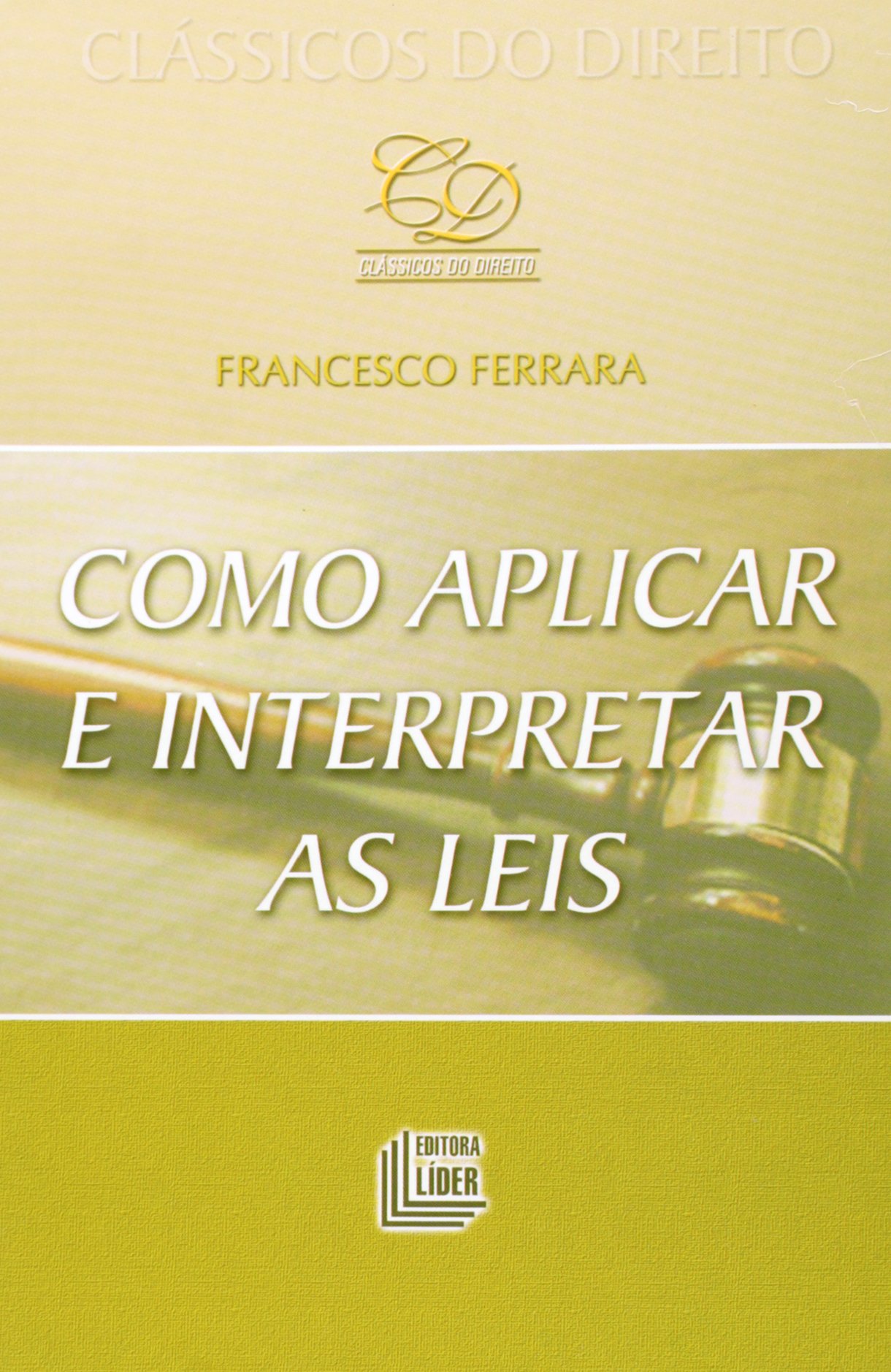 Como Aplicar E Interpretar As Leis PDF Francesco Ferrara