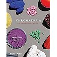 Chromatopia: An Illustrated History of Color: Coles, David ...