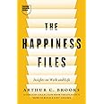 The Happiness Files: Insights on Work and Life by Arthur C. Brooks ...