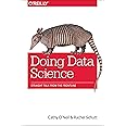 Amazon.com: Doing Data Science: Straight Talk from the Frontline ...