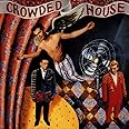 Crowded House: Crowded House, Jerry Scheff, Paul Hester, Jim Keltner ...