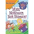 My Weirdest School #10: Miss Newman Isn't Human!: Gutman, Dan, Paillot ...