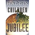 Children of Jubilee (3) (Children of Exile): Haddix, Margaret Peterson ...