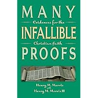 Amazon.com: Many Infallible Proofs: Evidences for the Christian Faith ...
