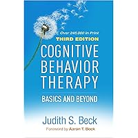 Cognitive Behavior Therapy, Second Edition: Basics and Beyond ...