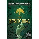 The Bewitching: Moreno-Garcia, Silvia: 9780593874325: Amazon.com: Books