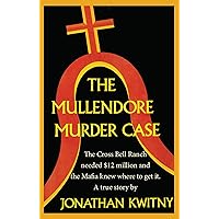 The Mullendore Murder Case: Jonathan Kwitny: 9780848814021: Amazon.com ...