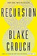 Recursion: A Novel: Crouch, Blake: 9781524759780: Books - Amazon.ca