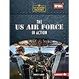 The US Air Force in Action (US Military Branches (UpDog Books ™)): Leed ...