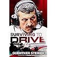 Surviving to Drive: An exhilarating account of a year inside Formula 1 ...