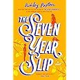 The Seven Year Slip: Poston, Ashley: 9780593336502: Amazon.com: Books