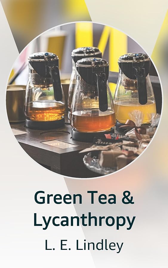 Green Tea & Lycanthropy | Kindle Vella
