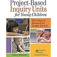 Project-Based Inquiry Units for Young Children: First Steps to Research ...