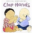 Clap Hands (Oxenbury Board Books): Oxenbury, Helen, Oxenbury, Helen ...
