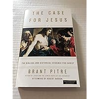 The Case For Jesus: Brant Pitre: 9780385365932: Amazon.com: Books