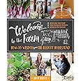 Welcome to the Farm: How-to Wisdom from The Elliott Homestead (The ...