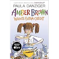Amber Brown Wants Extra Credit: Danziger, Paula, Ross, Tony ...