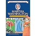 Martha Washington: America's First Lady (Childhood of Famous Americans ...