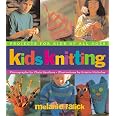 Kids Knitting: Projects for Kids of all Ages: Falick, Melanie, Nicholas ...