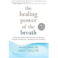 The Healing Power of the Breath: Simple Techniques to Reduce Stress and ...