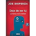 Amazon.com: Deja de ser tú: 9786079344085: Dispenza, Joe: Libros
