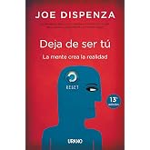 Deja de ser tú (Spanish Edition): Dispenza, Joe: 9788479538255: Amazon ...