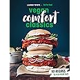 Hot for Food Vegan Comfort Classics: 101 Recipes to Feed Your Face: A ...