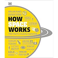 How Space Works: The Facts Visually Explained (DK How Stuff Works): DK ...