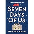 Seven Days of Us: A Novel: Hornak, Francesca: 9780451488756: Amazon.com ...