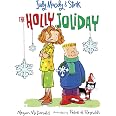 Judy Moody and Stink: The Holly Joliday by McDonald, Megan