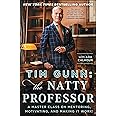 Tim Gunn: The Natty Professor: A Master Class on Mentoring, Motivating ...