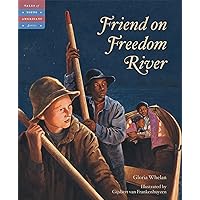 Friend on Freedom River (Tales of Young Americans): Whelan, Gloria ...