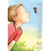 The Worm Whisperer: Hicks, Betty, Hatke, Ben: 9781596434905: Amazon.com ...