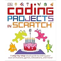 Coding Projects in Scratch: A Step-by-Step Visual Guide to Coding Your ...