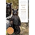 What the Bears Know: How I Found Truth and Magic in America's Most ...