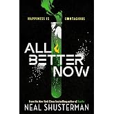 Amazon.com: All Better Now: 9781534432758: Shusterman, Neal: Books