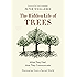 The Tree: A Natural History of What Trees Are, How They Live, and Why ...