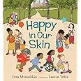 Happy in Our Skin: Manushkin, Fran, Tobia, Lauren: 9780763670023 ...