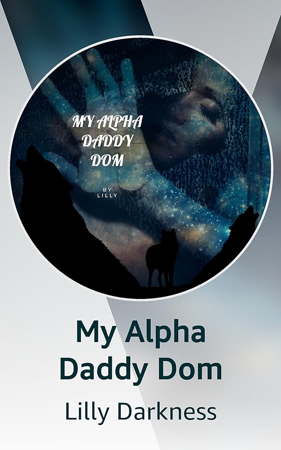 My Alpha Daddy Dom | Kindle Vella