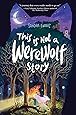 This Is Not a Werewolf Story: Evans, Sandra: 9781481444811: Amazon.com ...