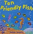 Ten Friendly Fish: Debbie Tarbett: 9781845068400: Amazon.com: Books
