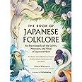 Amazon.com: The Book of Japanese Folklore: An Encyclopedia of the ...