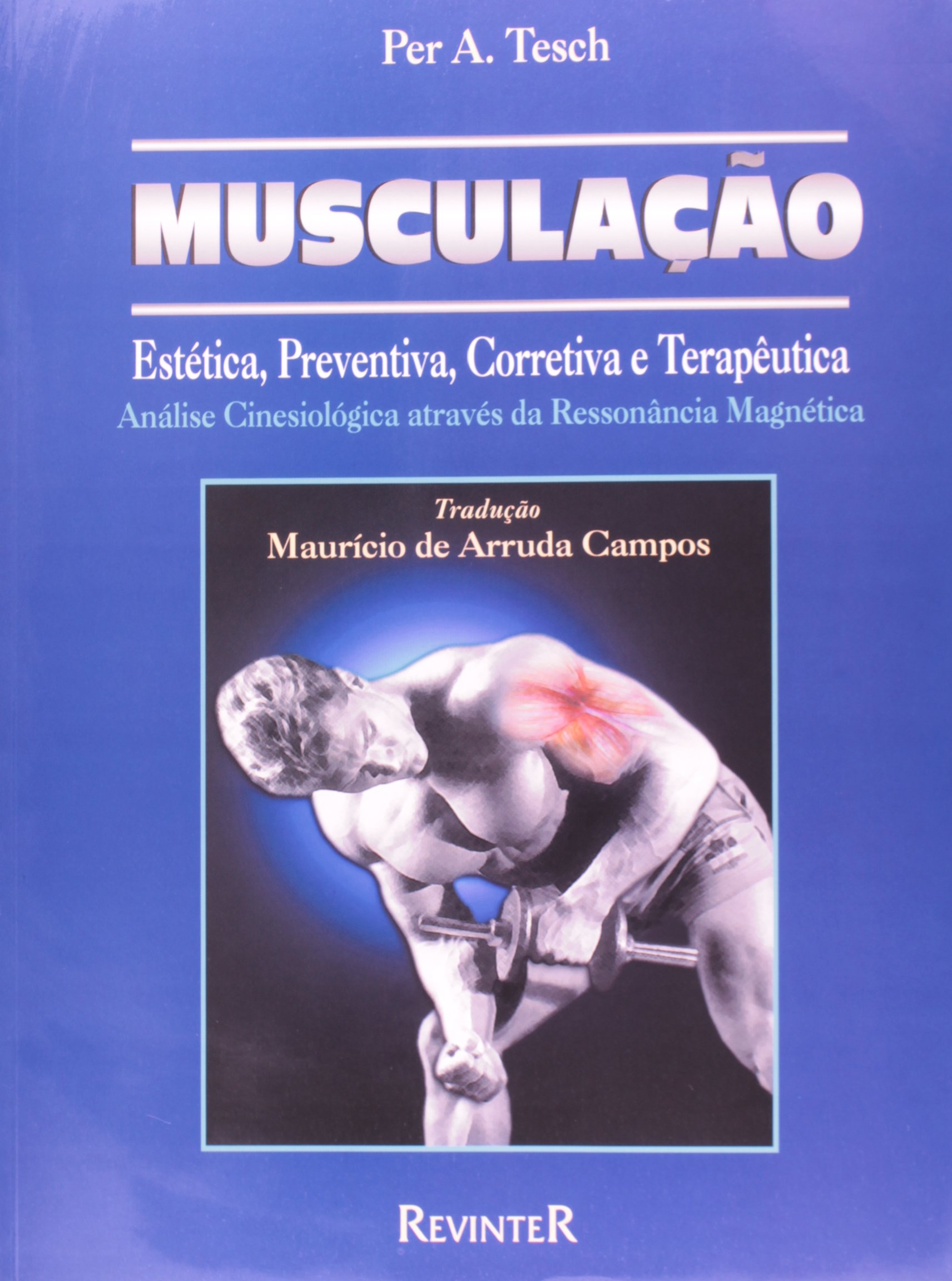 Musculação Estetica. Preventiva, Corretiva E Terapeutica PDF Per A. Tesch